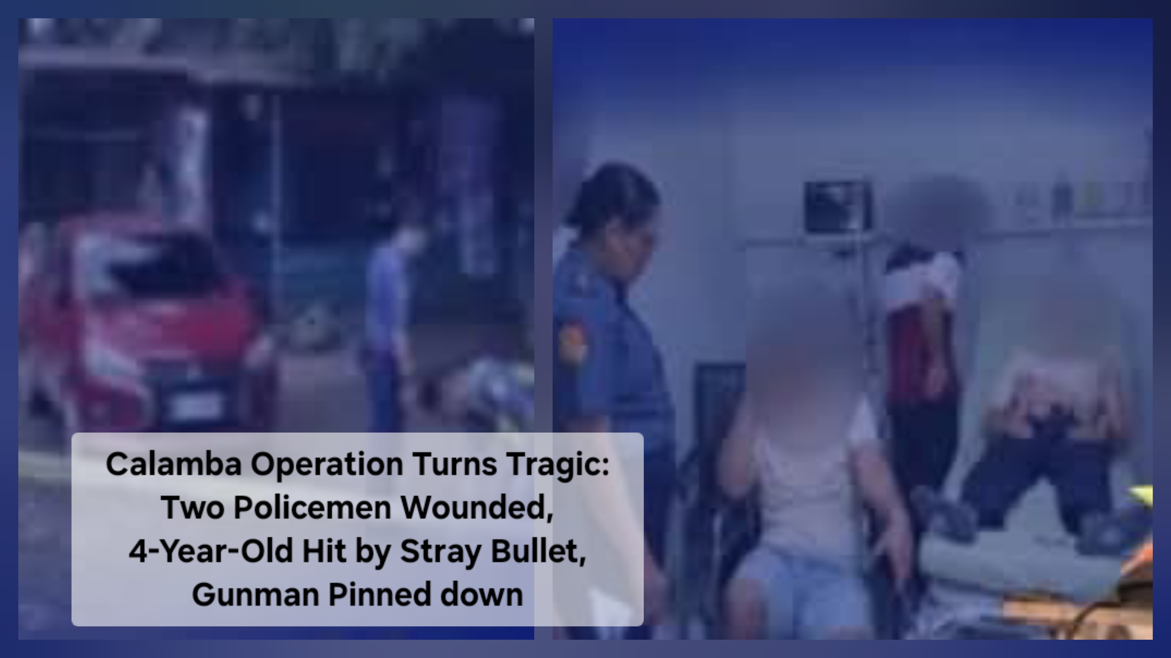Calamba Operation Turns Tragic: Two Policemen Wounded, 4-Year-Old Hit ...